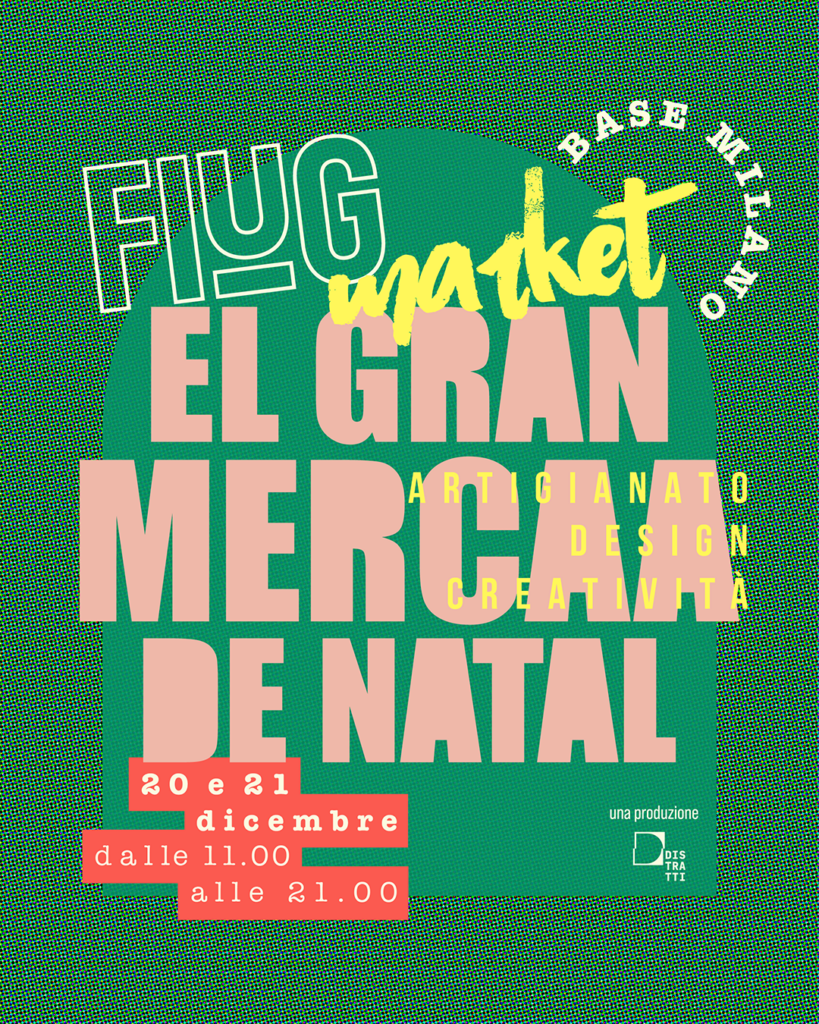 EL GRAAN MERCAA DE NATAL — Flug Market - BASE Milano