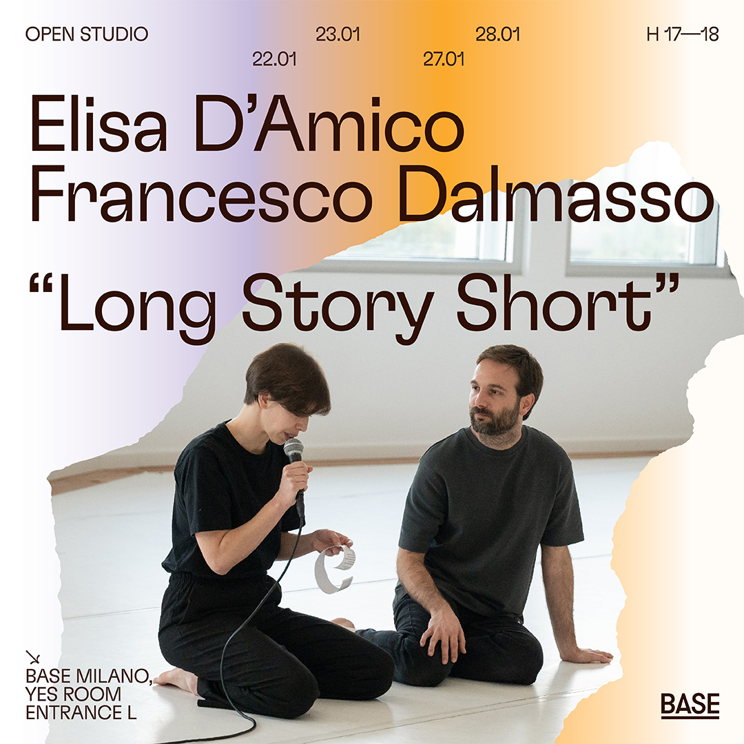 Open Studio / Elisa D'Amico + Francesco Dalmasso: Long story short ...